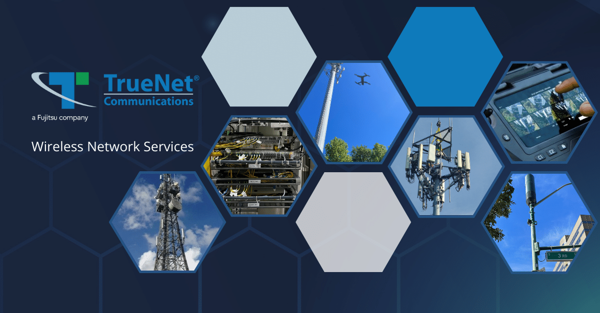 TrueNet Communications Wireless Network Services to Transform the ...